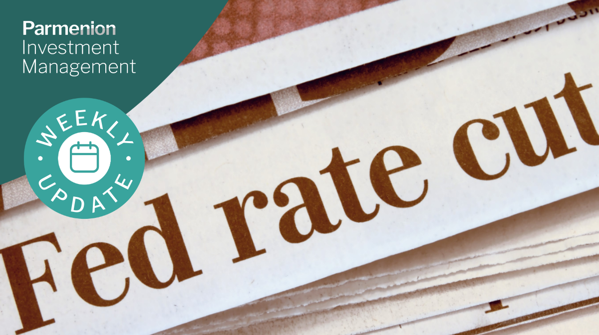 Weekly Market Update - Fed finally cuts rates | Parmenion